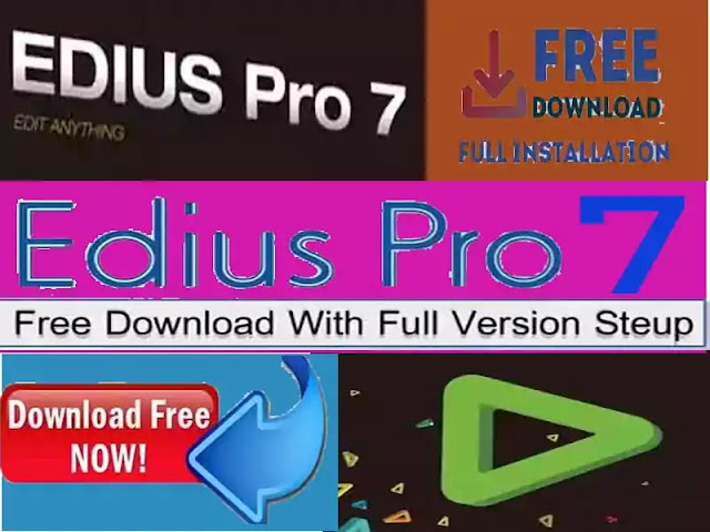 Edius 7 Pro Full version with Serial Number Full version Free Download