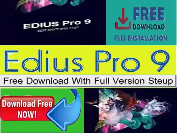 Edius 9 Pro Free Download Full Version for Lifetime